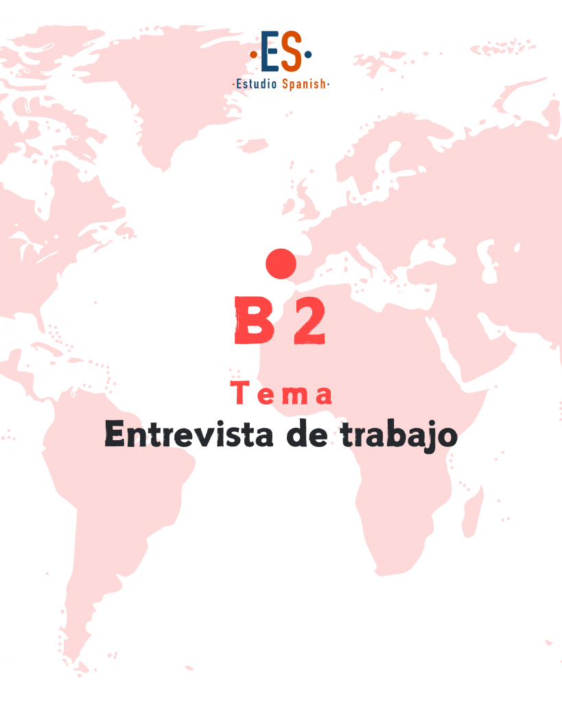 Spanish Quiz B2 Entrevista de trabajo - Estudio Spanish