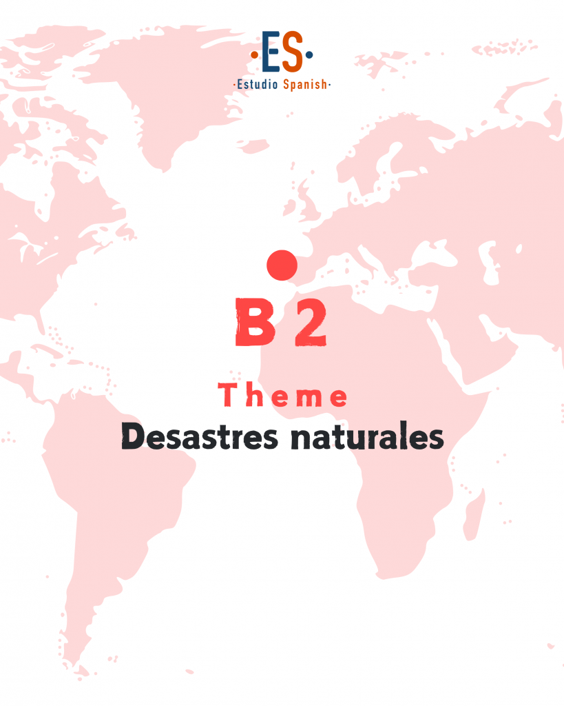 Spanish Quiz B2 Desastres Naturales - Estudio Spanish